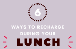 6 ways to recharge during your lunch break – bloom.