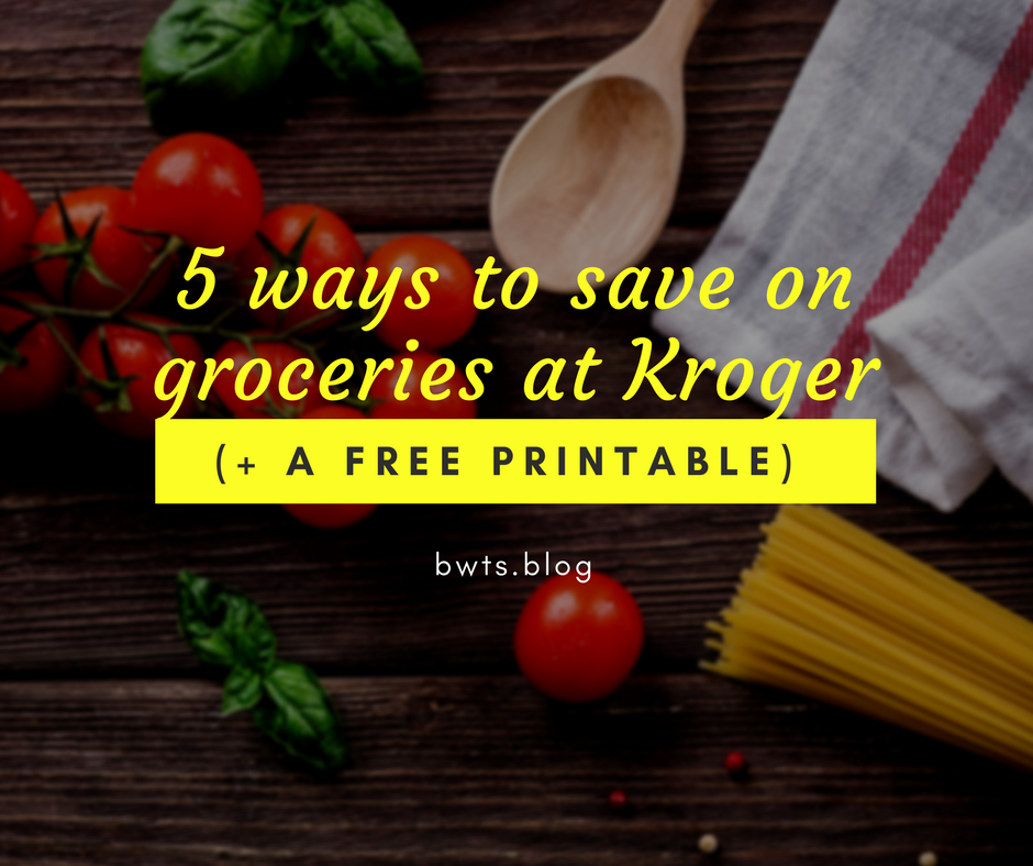 5 ways to save on groceries at Kroger – bloom.